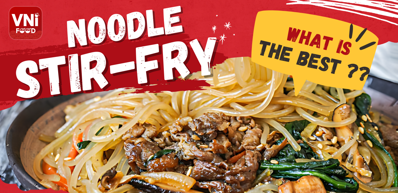Guide to Choose Perfect Noodles for Stir Fry - VniFood